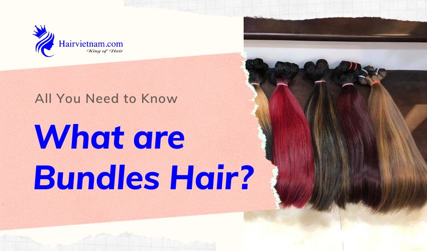 What are Bundles Hair - All You Need to Know