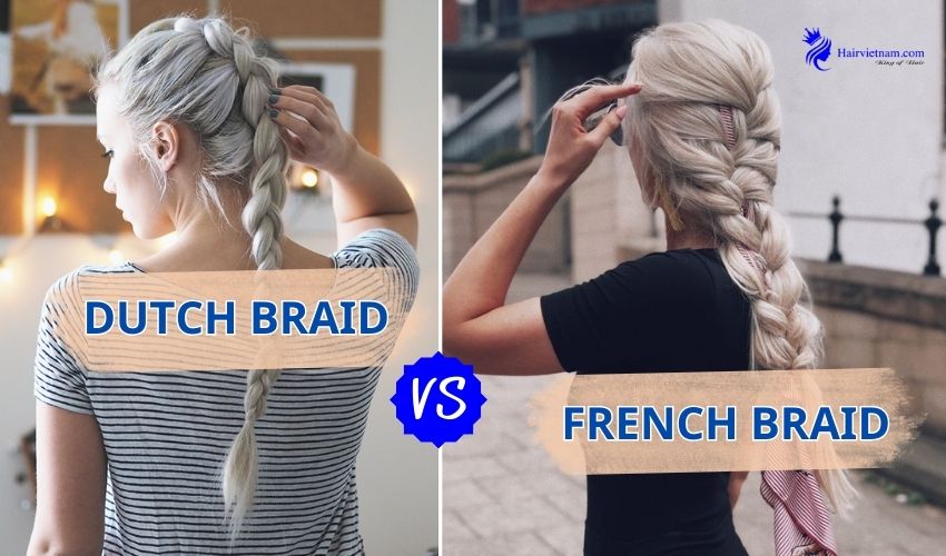 Dutch Braid vs French Braid - What You Need to Know